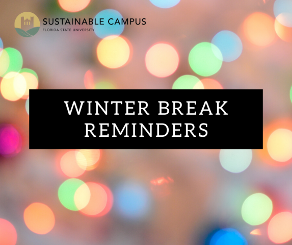 Winter Break Reminders | Sustainable Campus